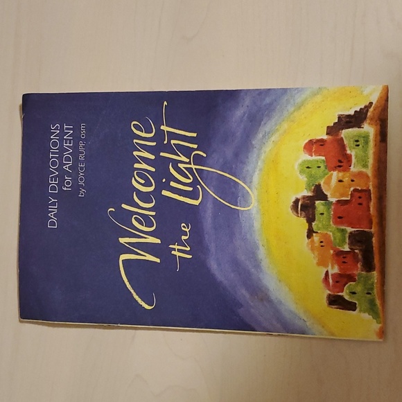 Joyce Rupp, OSM | Accents | Welcome The Light By Joyce Rupp Osm | Poshmark